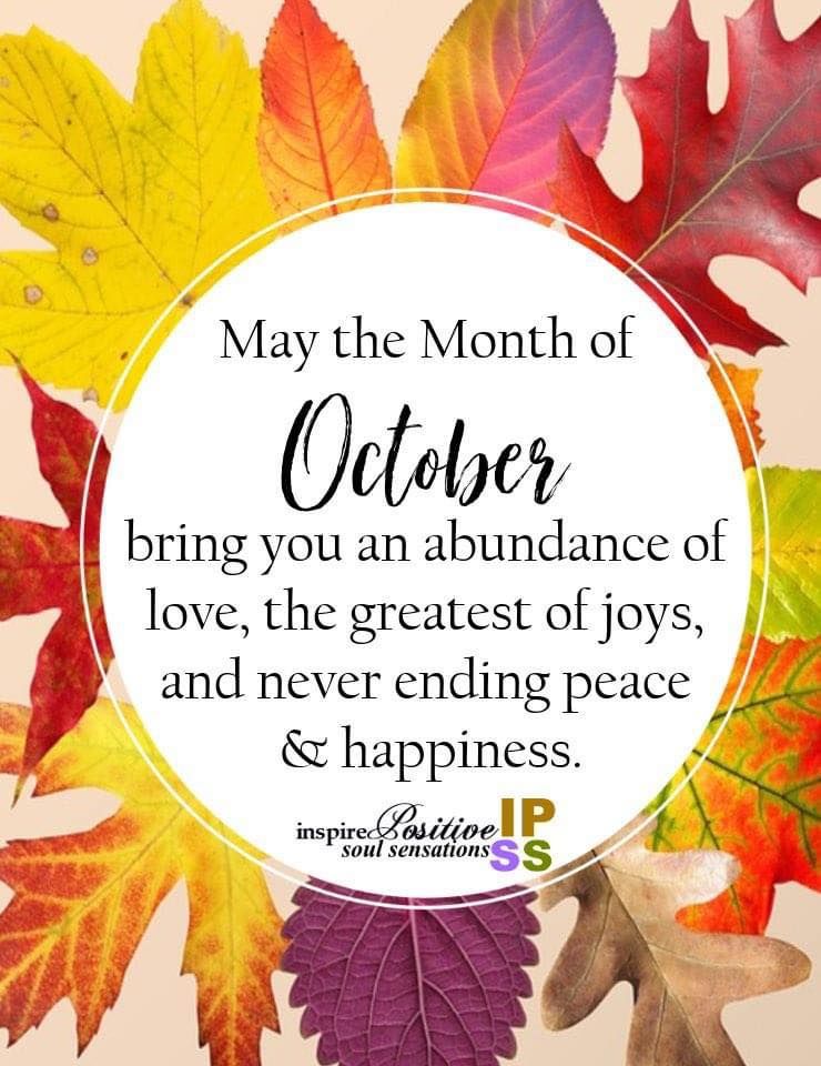 May The Month Of October Bring You An Abundance Of Love, The Greatest ...