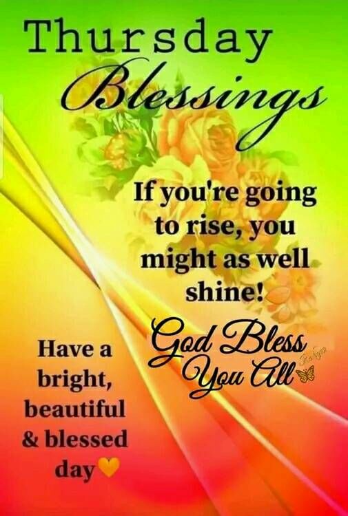 If You're Going To Rise, You Might As Well Shine! Thursday Blessings ...