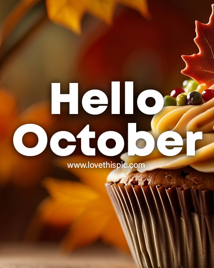 Autumn Cupcake - Hello October Greeting Pictures, Photos, and Images ...