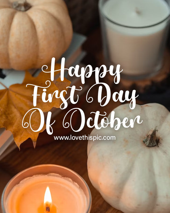 Pumpkin & Candles: Happy First Day Of October Pictures, Photos, and ...