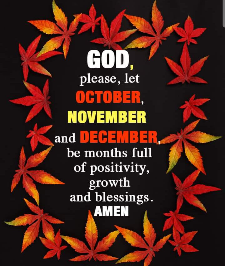 God, Please Let October, November And December, Be Months Full Of ...