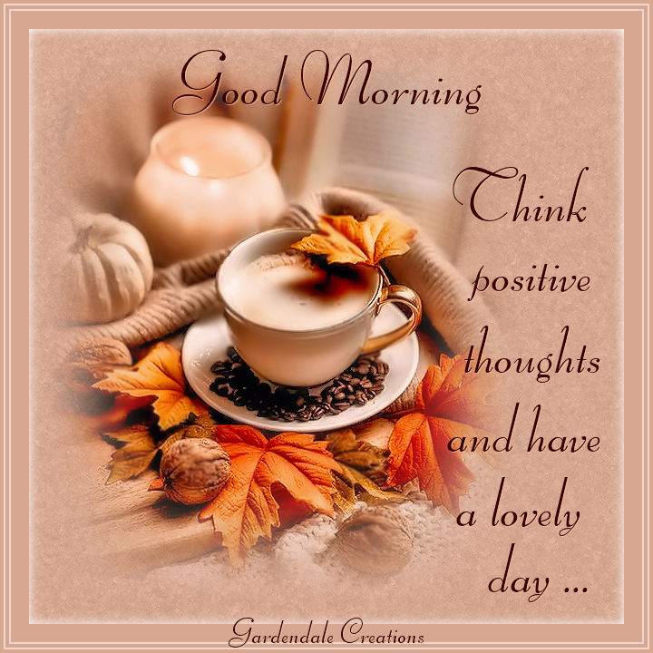 Think Positive Thoughts And Have A Lovely Day. Pictures, Photos, and ...