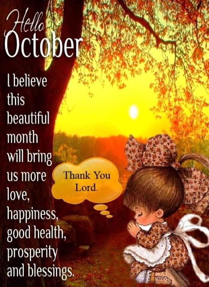 Hello October...I Believe This Beautiful Month Will Bring Us More Love ...