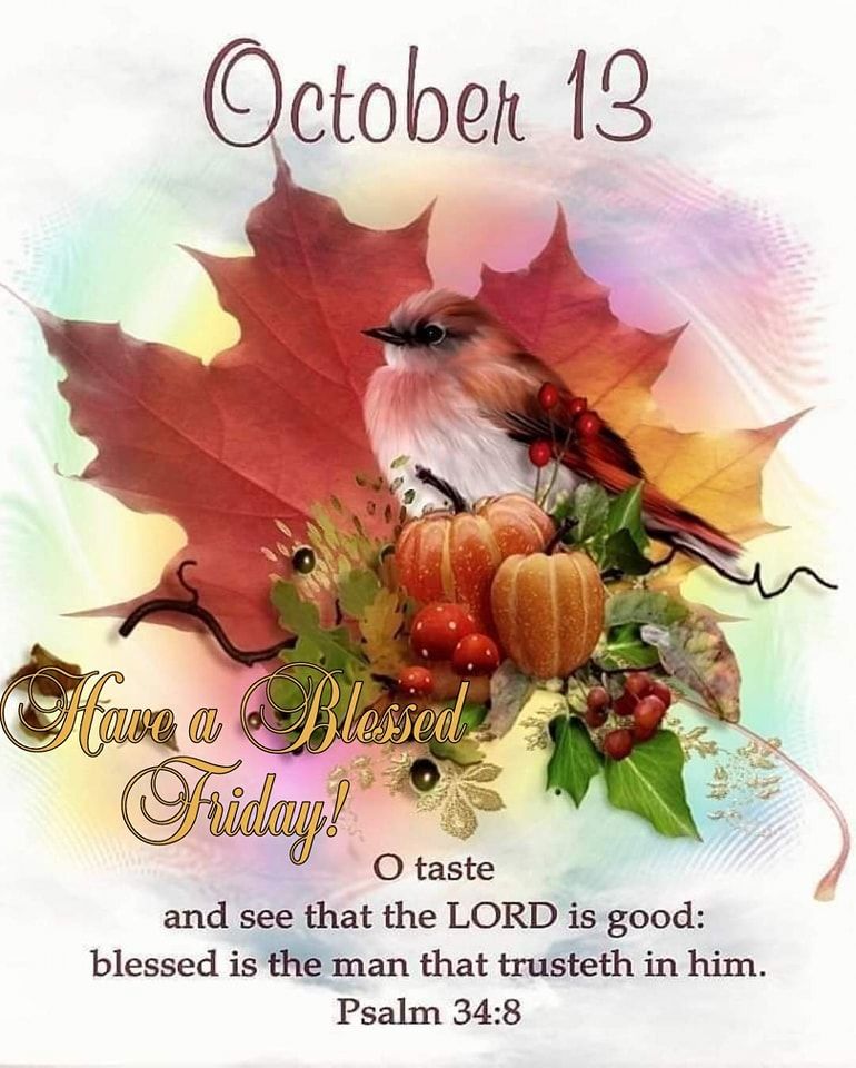 Have A Blessed Friday! It's October 13! Pictures, Photos, and Images ...