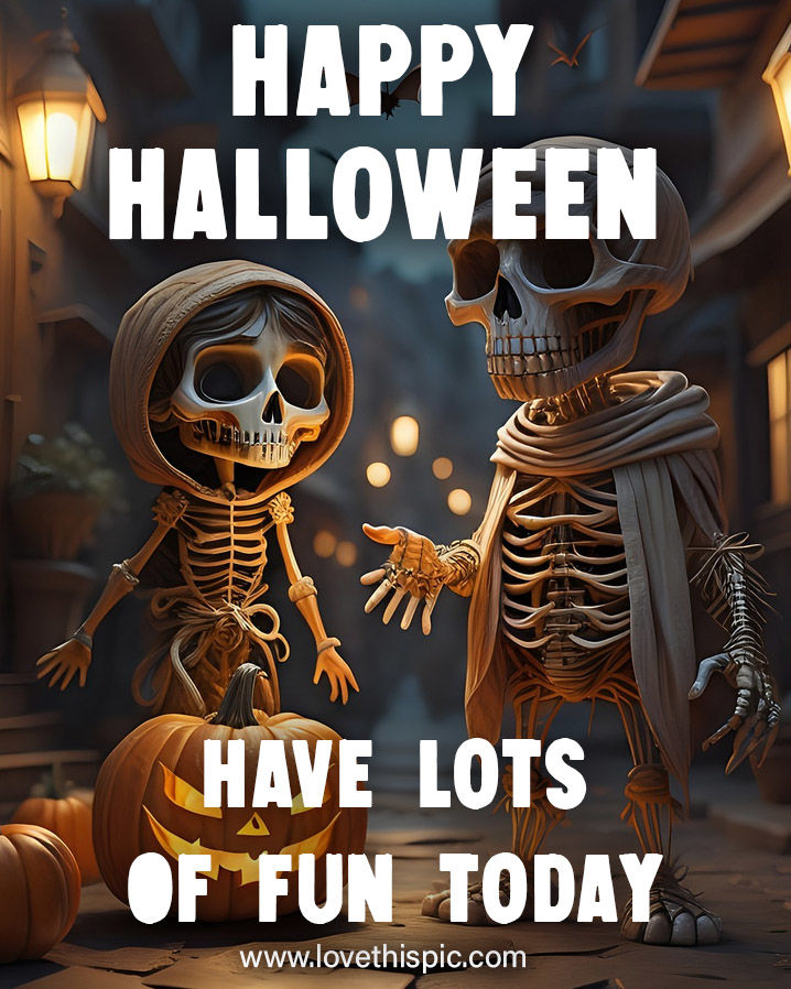 Have Lots Of Fun Today, Happy Halloween! Pictures, Photos, and Images ...