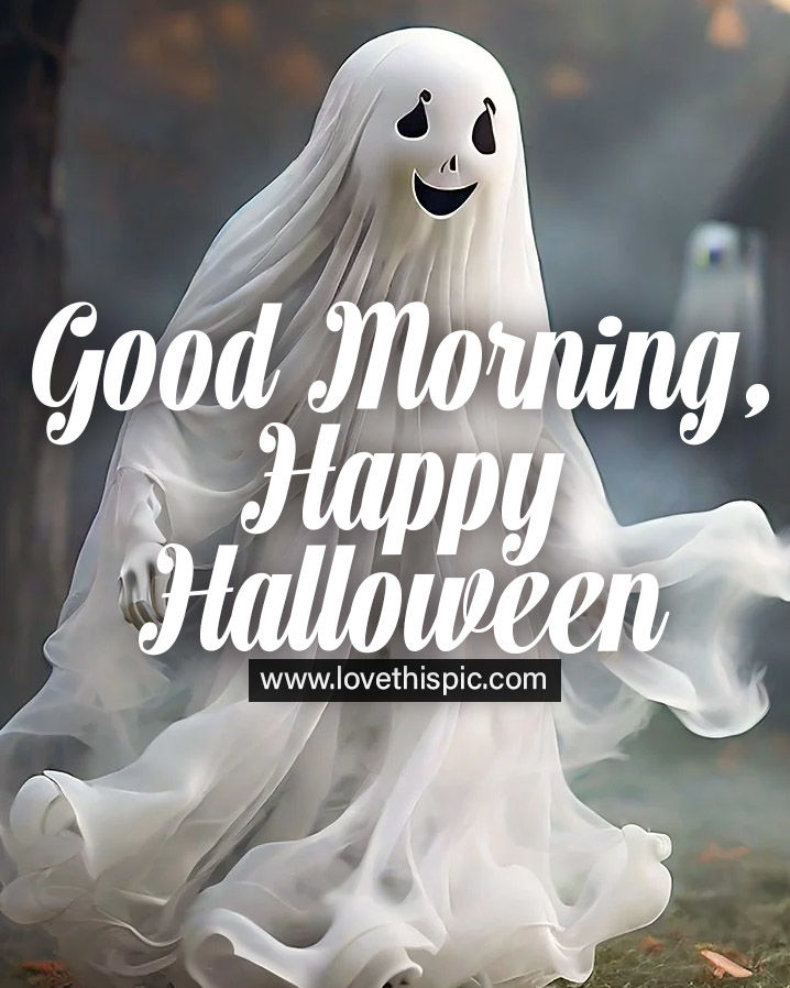 Happy Ghost: Good Morning, Happy Halloween Pictures, Photos, and Images ...