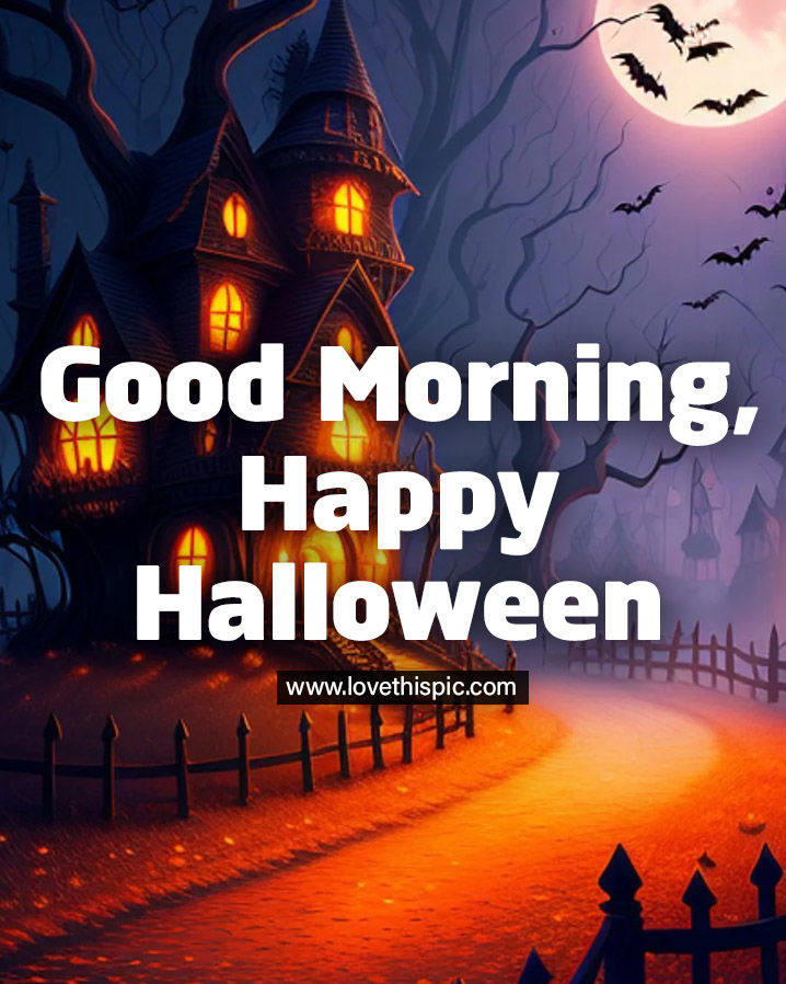 Have A Good Morning & Happy Halloween Pictures, Photos, and Images for ...
