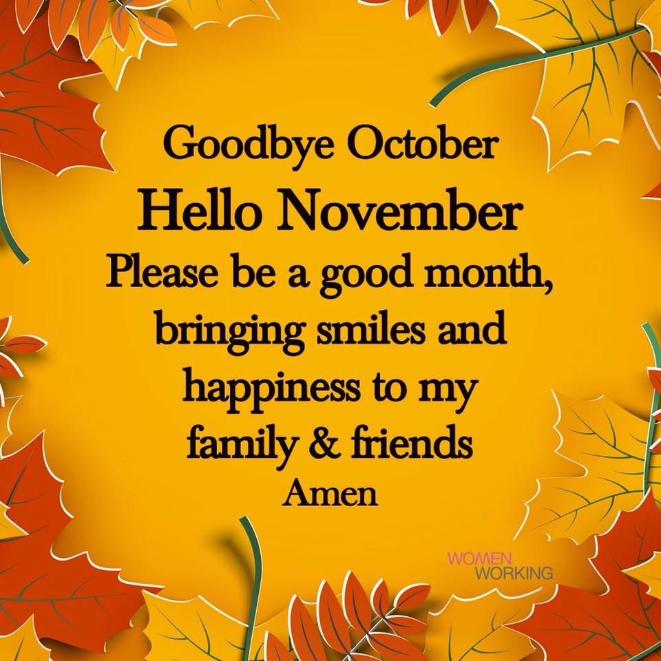 Please Be A Good Month, Goodbye October Hello November Pictures, Photos ...