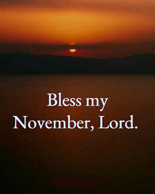 Bless My November, Lord. Pictures, Photos, and Images for Facebook ...