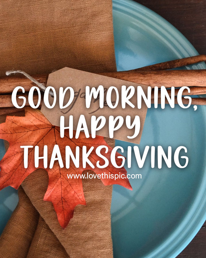 Happy Thanksgiving Morning Message Pictures, Photos, and Images for ...