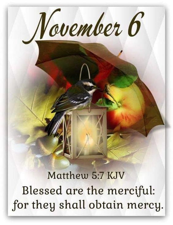 November 6 Blessing: Blessed Are The Merciful: For They Shall Obtain ...