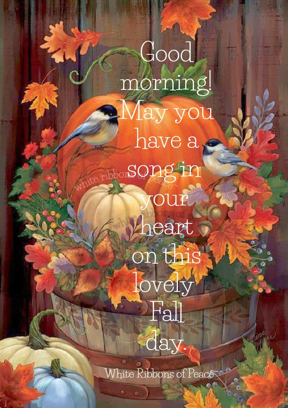 May You Have A Song In Your Heart On This Lovely Fall Day. Good Morning ...