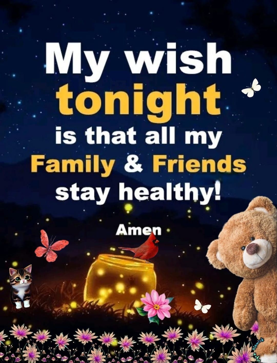 My Wish Tonight Is That All My Family & Friend Stay Healthy! Pictures ...