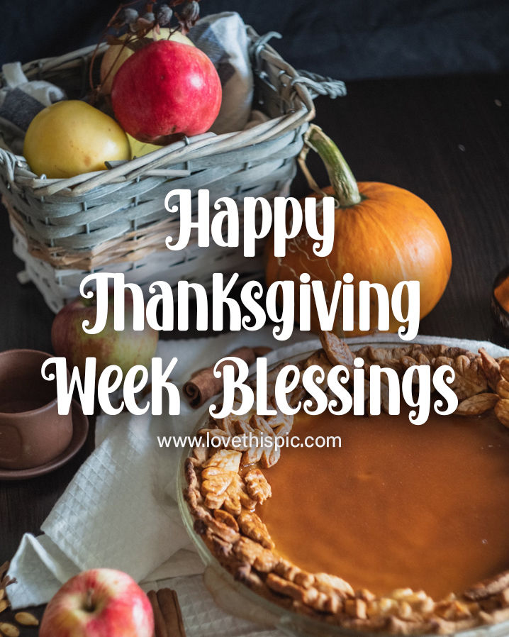 Everyone Have A Happy Thanksgiving Week! Many Blessings To You ...