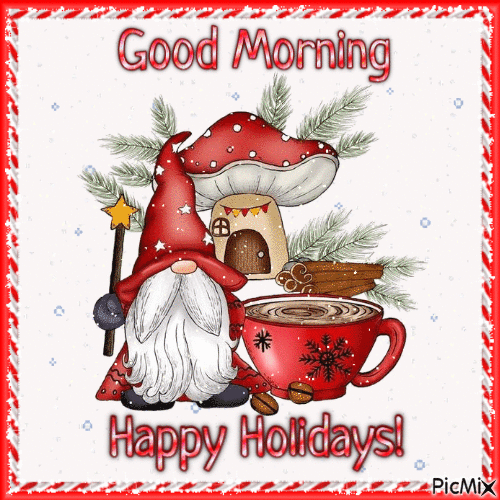 Good Morning, Happy Holidays Pictures, Photos, and Images for Facebook ...