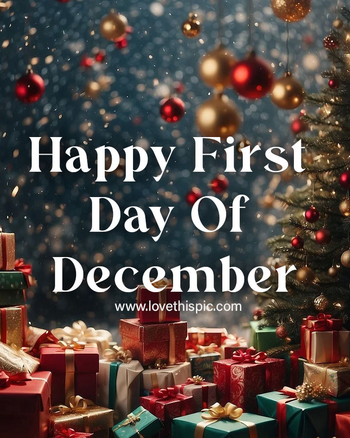 Ornaments And Gifts - Happy First Day Of December Pictures, Photos, and ...