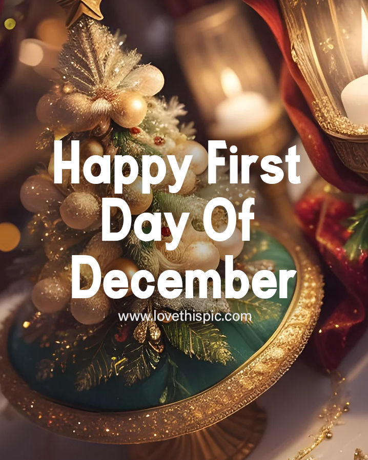 Happy First Day Of December Pictures, Photos, and Images for Facebook ...