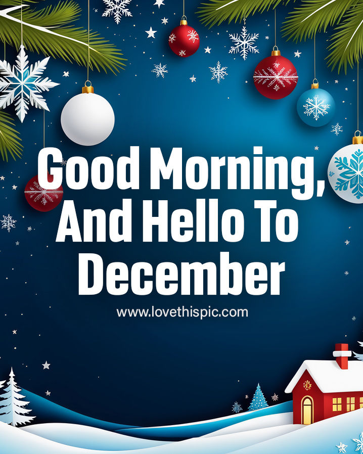 Good Morning And Hello To December Pictures, Photos, and Images for ...