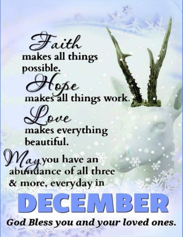 Faith , Hope, Love.. May You Have An Abundance Of All Three Every Day ...