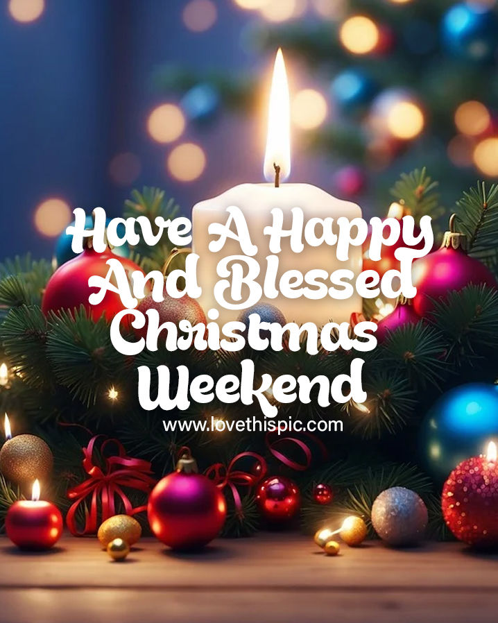 Candle With Ornaments - Happy Christmas Weekend Blessings Pictures ...