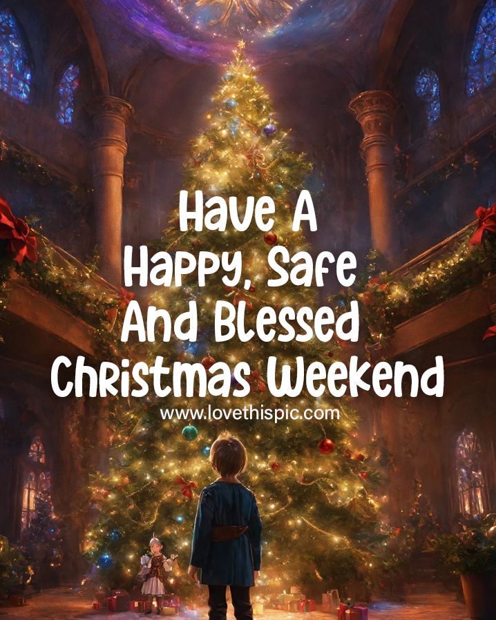 Safe And Blessed Christmas Weekend Greeting Pictures, Photos, and ...