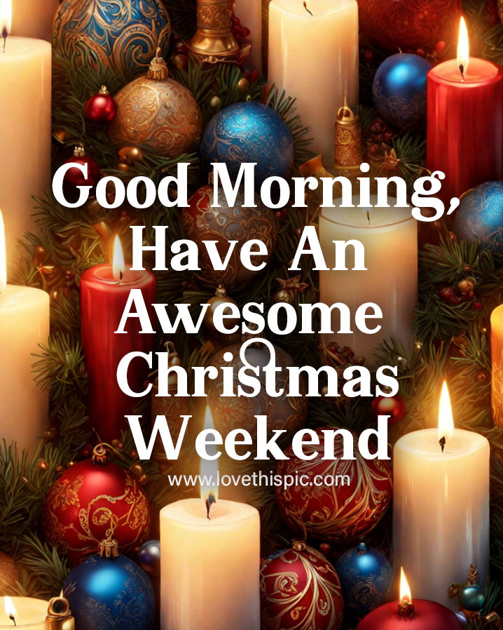 Have An Awesome Christmas Weekend Pictures, Photos, and Images for ...