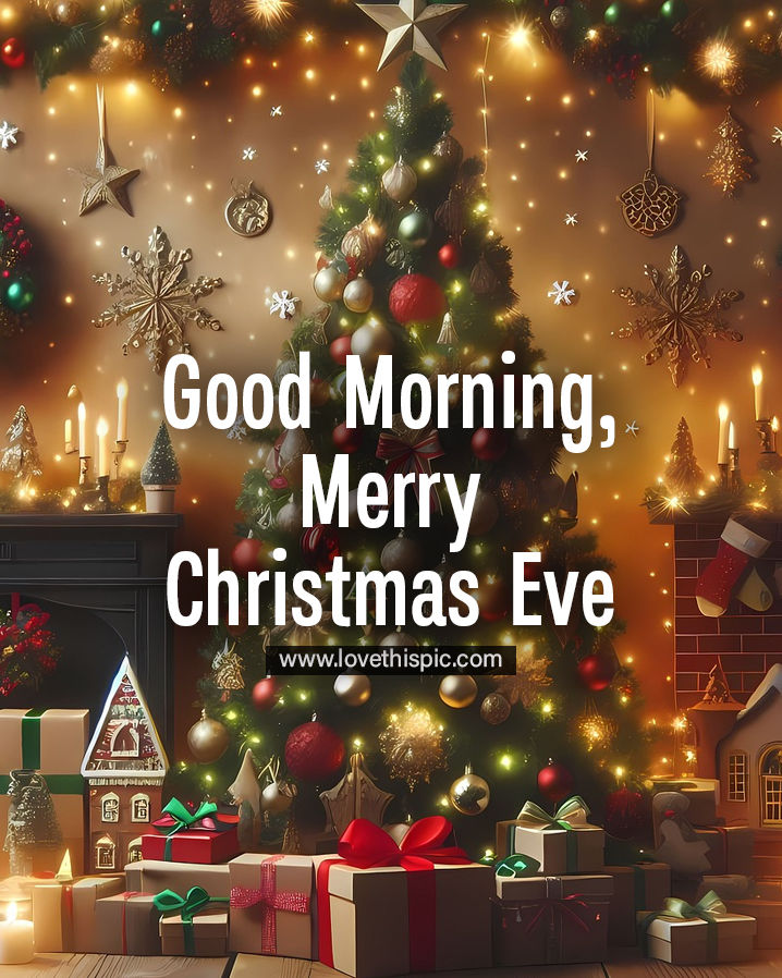 Good Morning, Merry Christmas Eve Pictures, Photos, and Images for ...