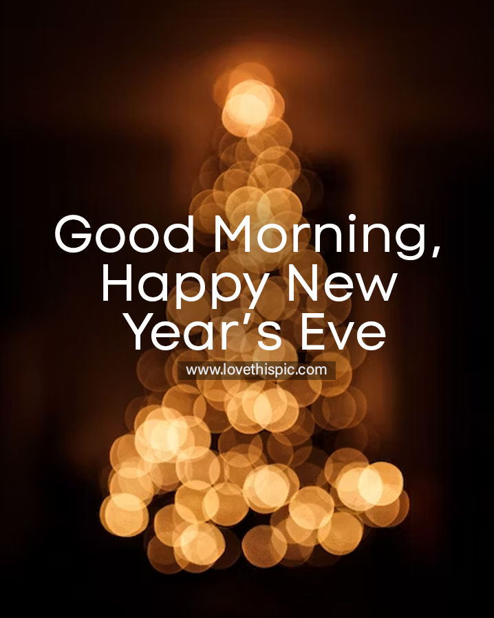 New Years Eve Morning Greeting Pictures, Photos, and Images for ...