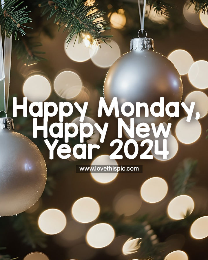Happy Monday And New Year 2024 Pictures, Photos, and Images for ...
