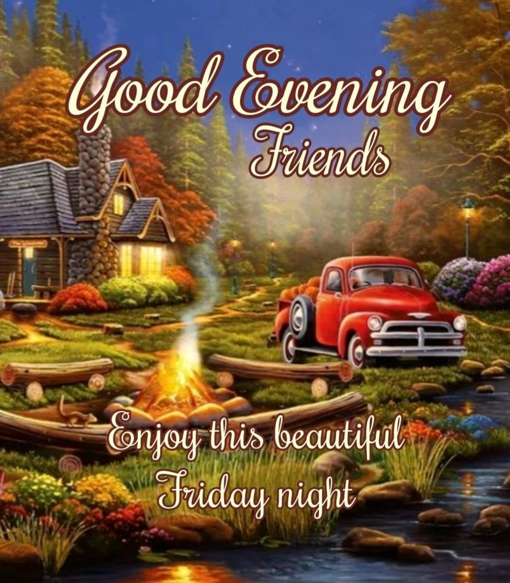 Enjoy A Pleasant And Blessed Friday Evening Dear Friends Pictures ...