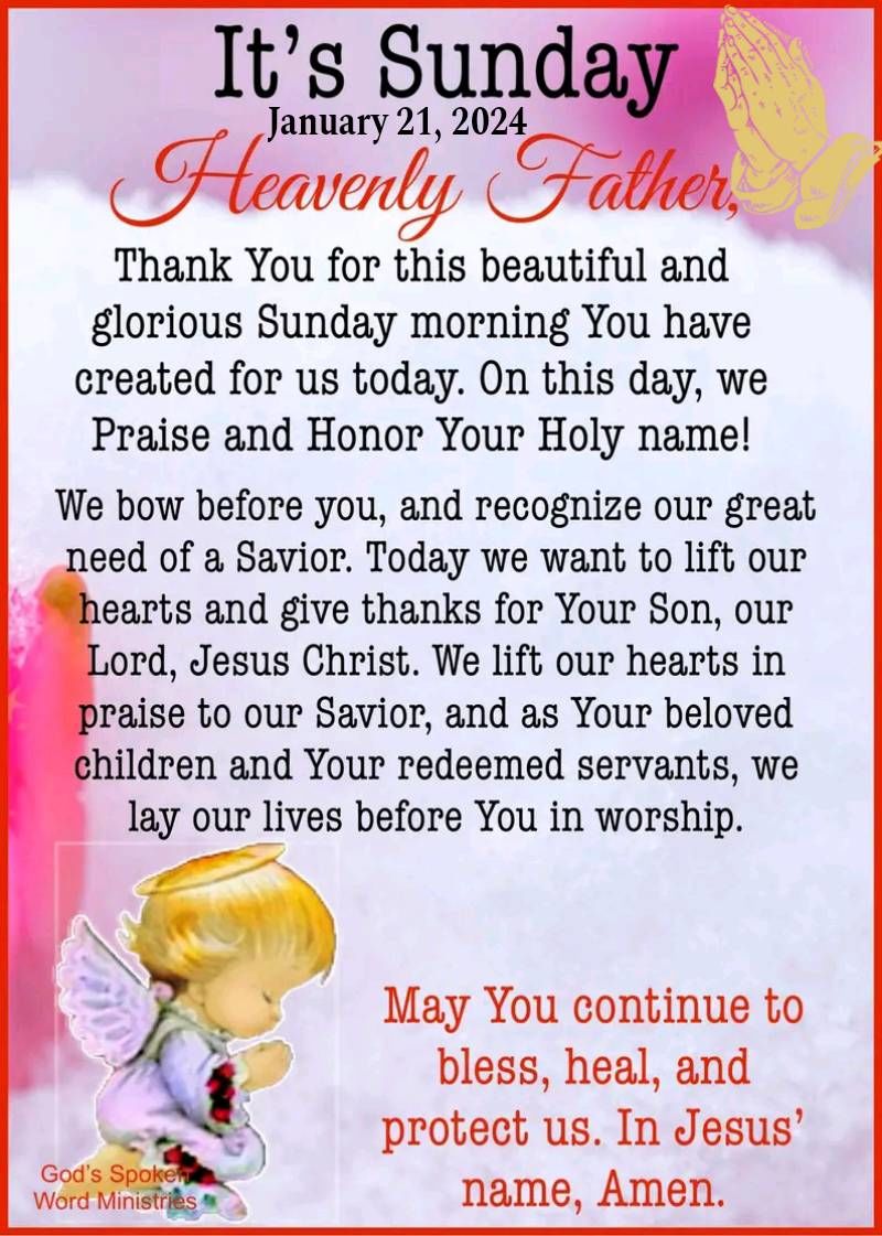 It's Sunday, January 21 2024. Heavenly Father, Thank You For This ...