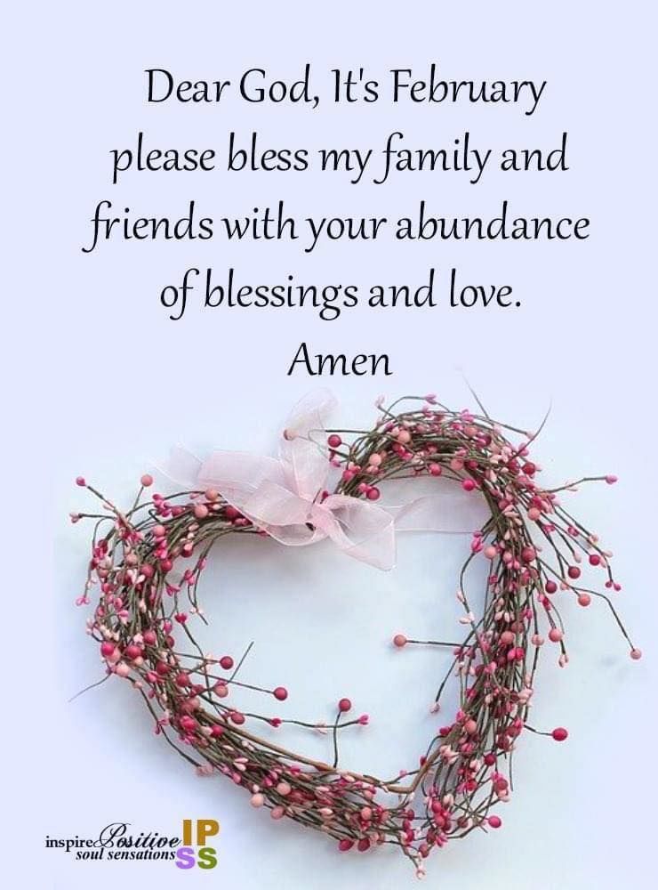 God It's February, Please Bless My Family And Friens With Your ...