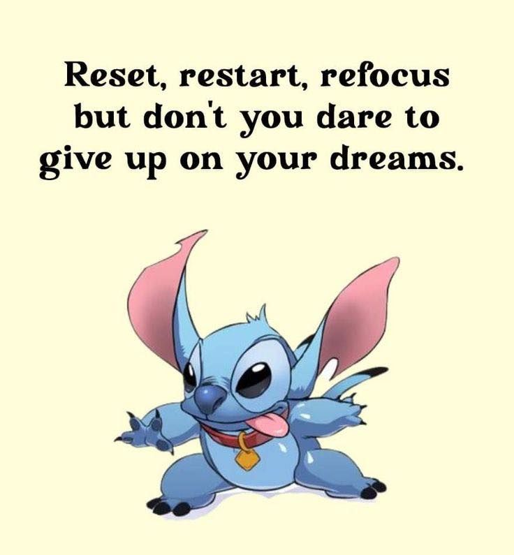 Reset, Restart, Refocus But Don't You Dare To Give Up On Your Dreams ...
