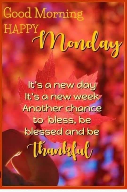 Blessed And Thankful Good Morning Happy Monday Pictures, Photos, and ...