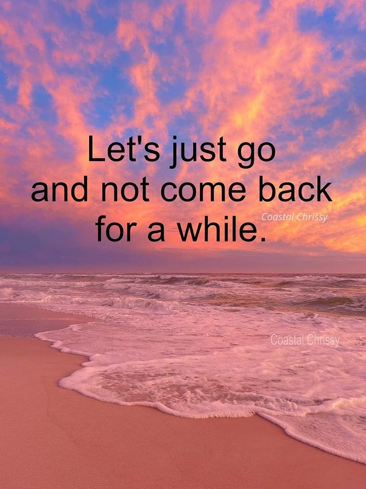 Lets Just Go And Not Come Back For A While Pictures, Photos, and Images ...
