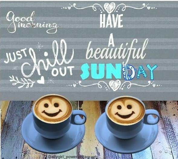 Just Chill And Have A Beautiful Sunday Pictures, Photos, and Images for ...