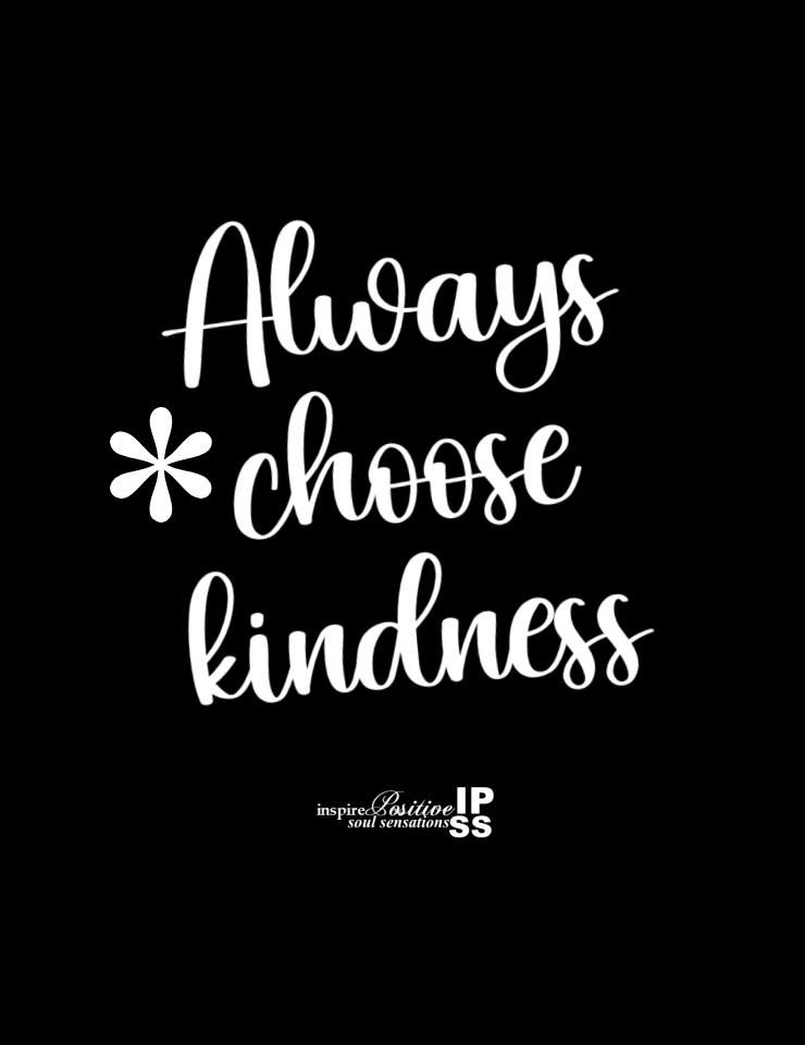 Always Choose Kindness Pictures, Photos, and Images for Facebook ...
