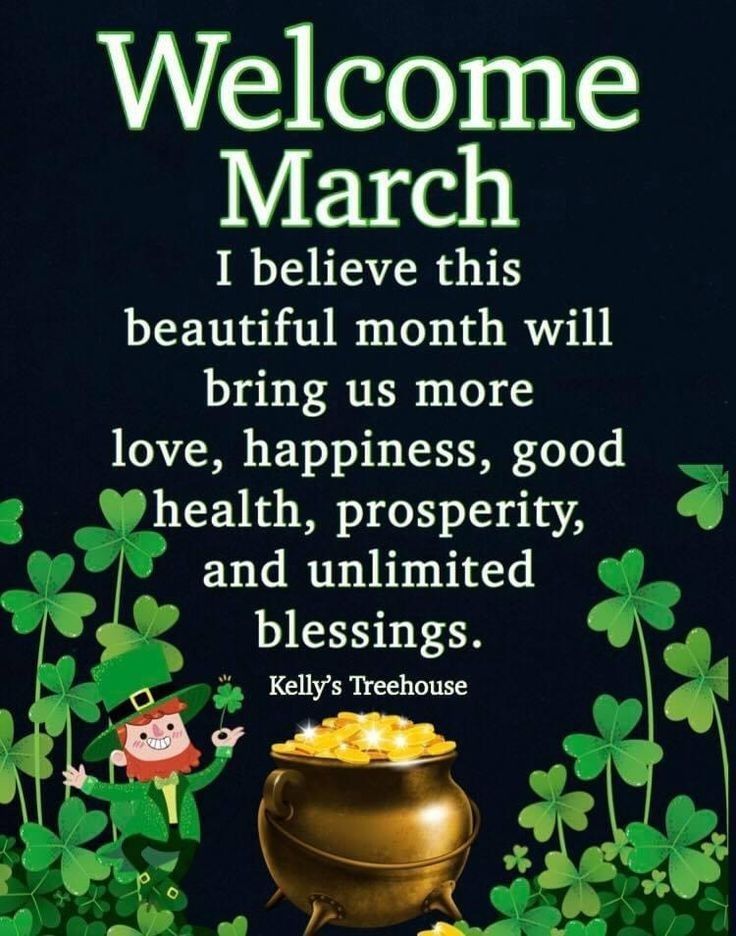 Welcome March I Believe This Beautiful Month Will Bring Us Blessings ...