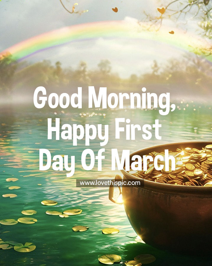 Pot Of Gold In Lake - Good Morning First Day Of March Pictures, Photos ...