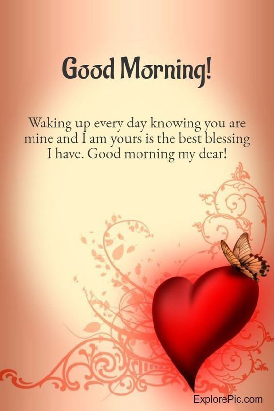 Good Morning Waking Up Knowing You Are Mine Is The BEst Blessing. Good ...