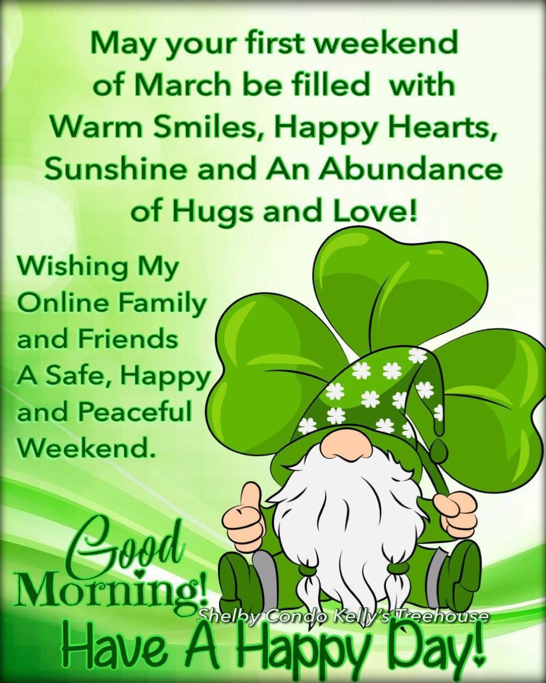 May Your First Weekend Of March Be Filed With Warm Smiles Hugs And Love ...