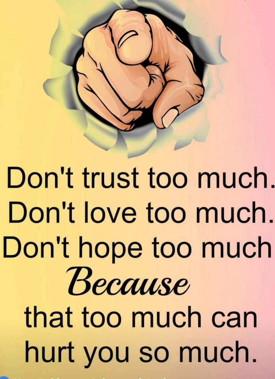 Dont Trust Love Or Hope Too Much Pictures, Photos, and Images for ...