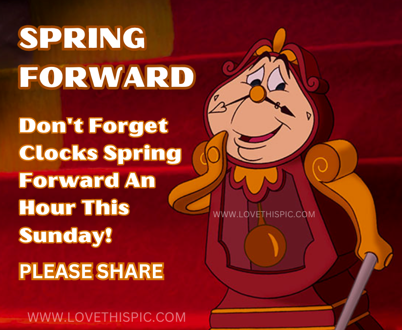 Don't Forget We Spring Forward This Sunday Pictures, Photos, and Images ...