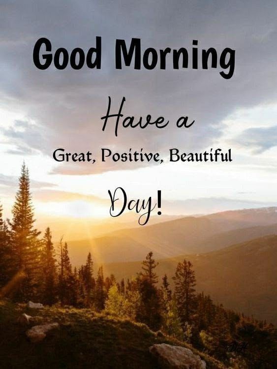 Have A Great, Positive, Beautiful Day. Good Morning Pictures, Photos ...