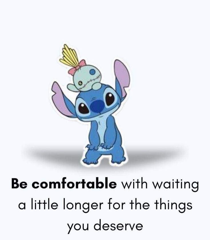 Be Comfortable With Waiting A Little Longer For The Things You Deserve ...