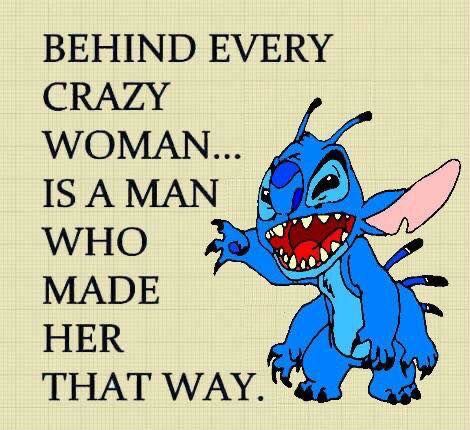 Behind Every Crazy Woman Quotes