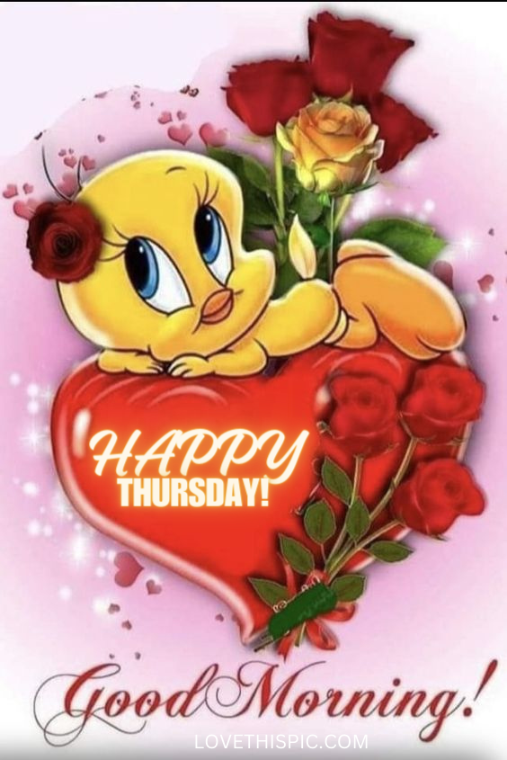 Tweety Bird Heart Happy Thursday Good Morning Pictures, Photos, and ...