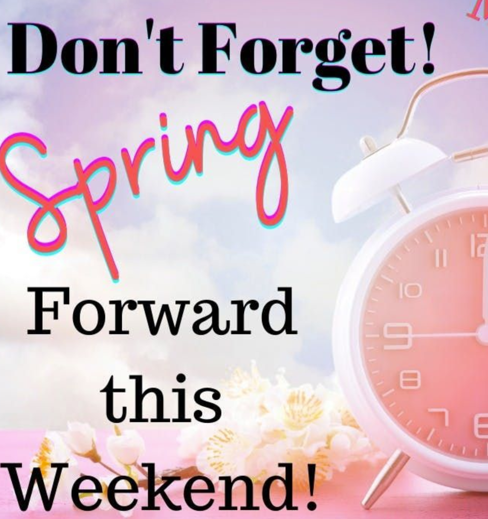 This Weekend Don't Forget To Spring Forward This Weekend Pictures ...