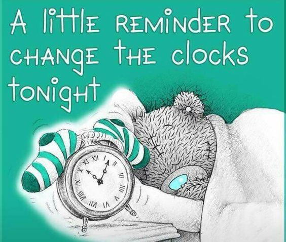 A Little Reminder To Change The Clocks Tonight Pictures, Photos, and ...