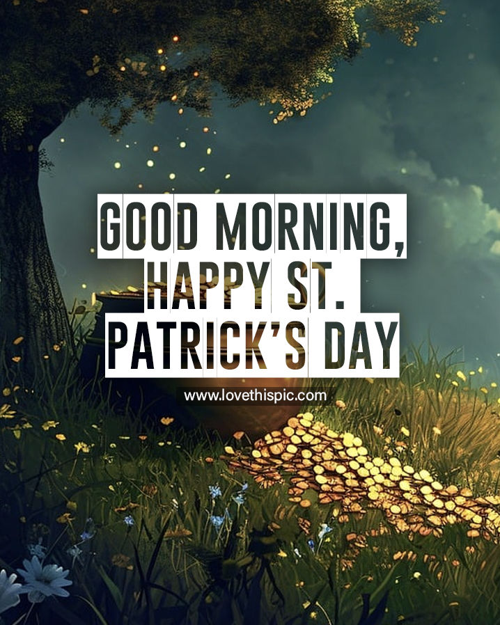 Good Morning Happy St. Patrick's Day Pictures, Photos, and Images for ...